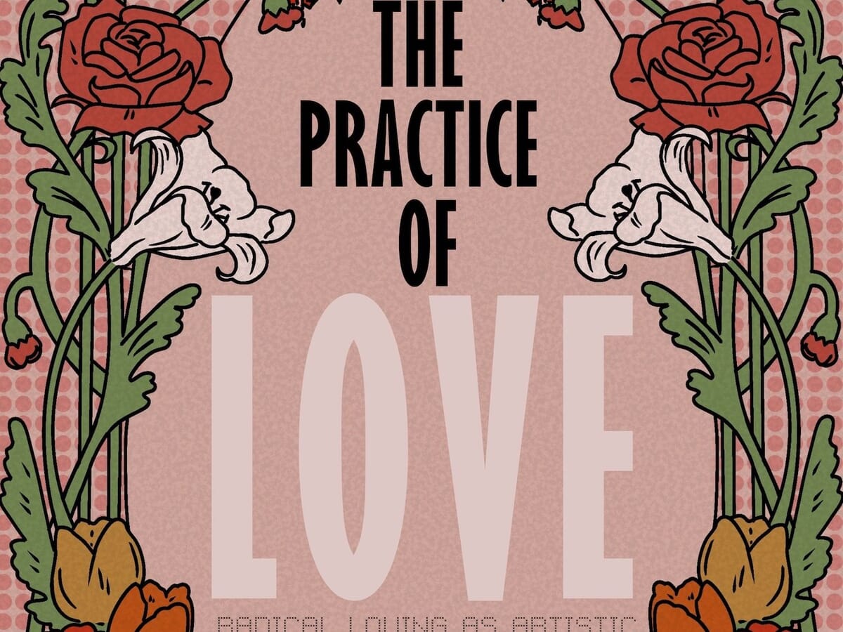 'The Practice of Love: Radical Loving as Artistic Social Action | Art ...