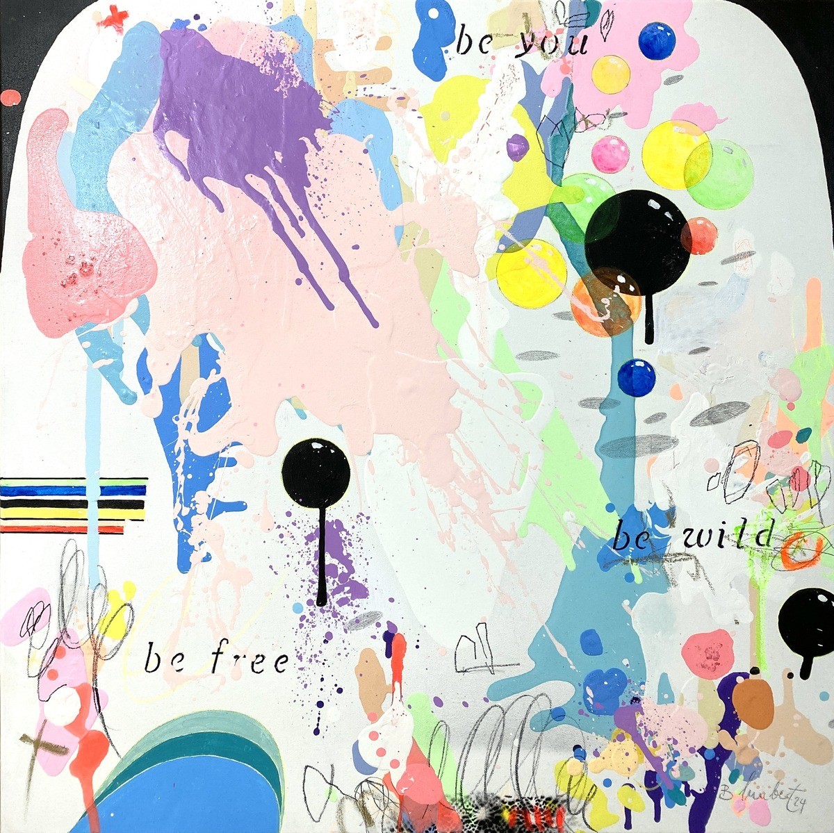 Be Free Be Wild Be You by Bea Garding Schubert | Buy Art Online | Rise Art